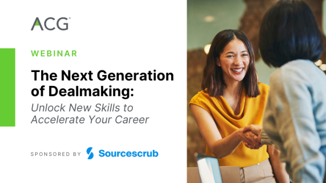 The Next Generation of Dealmaking: Unlock New Skills to Accelerate Your Career (Webinar) | ACG ...